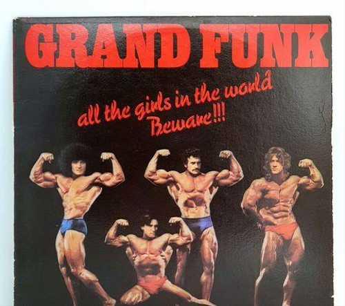 Grand Funk - All The Girls In The World Beware