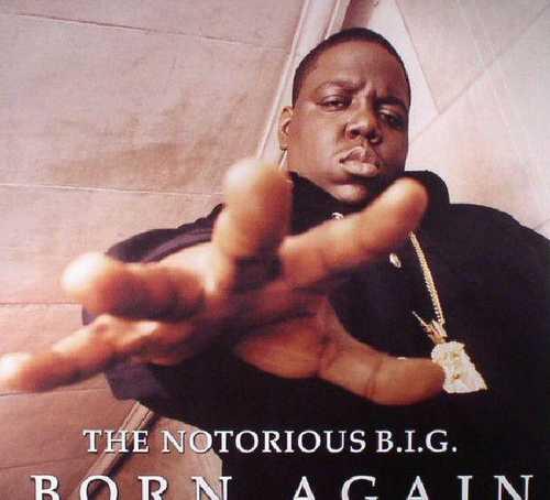 The Notorious B.I.G. Born Again