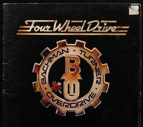Пластинка Bachman-Turner Overdrive - Four Wheel Dr