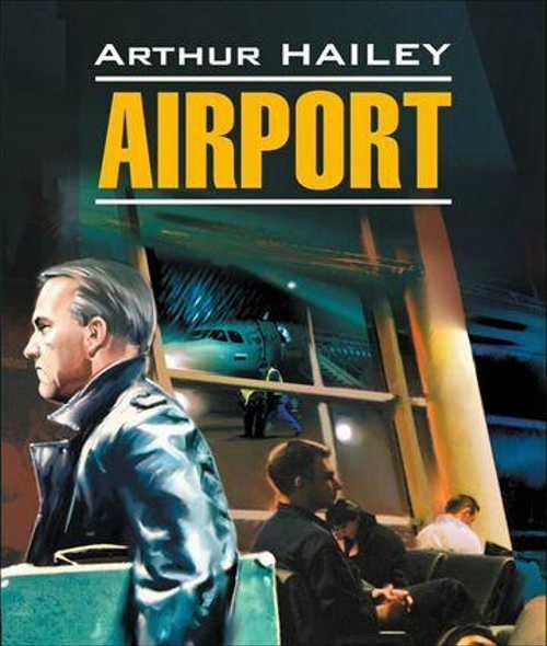 Arthur Hailey "Airport"
