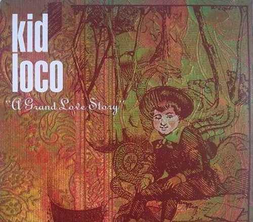 Kid Loco A Grand Love Story