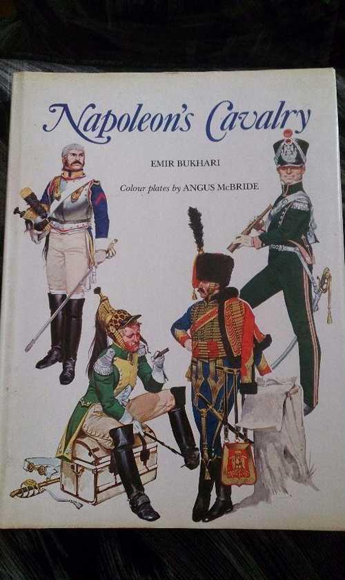 Napoleon's Cavalry - Emir Bukhari, Angus McBride