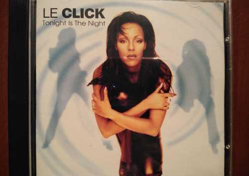 Le click Tonight is the Night. Le click - Tonight is the Night album 1997. Melanie Thornton Eurodance. Le click - Tonight is the Night перевод. Le click