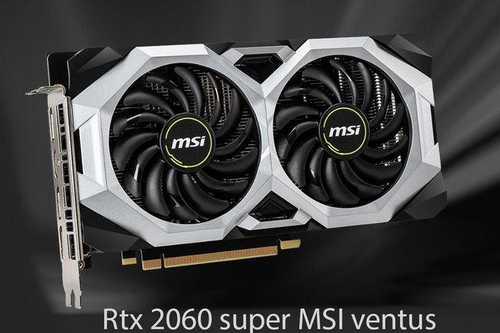 Видеокарта Rtx 2060 super MSI ventus