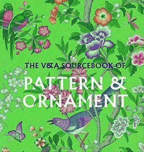 The V&A Sourcebook of Pattern and Ornament