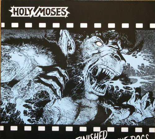 Holy Moses Finished With The Dogs (LP)