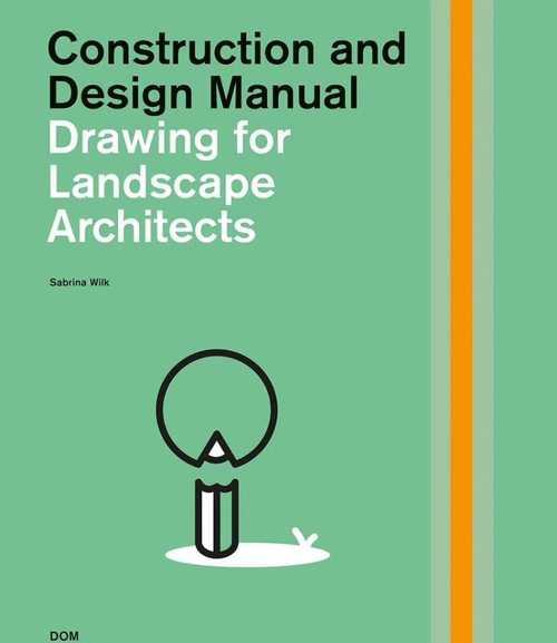 Drawing for Landscape Architects - DOM publishers