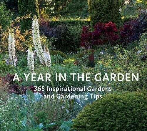 A Year in the Garden. 365 Inspirational Gardens an