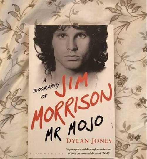 Mr. mojo a biography of jim morrison by dylan jone