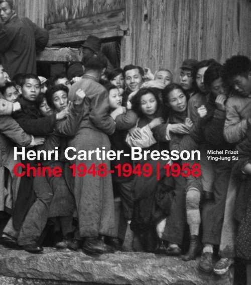 Henri Cartier-Bresson: China 1948-1949, 1958