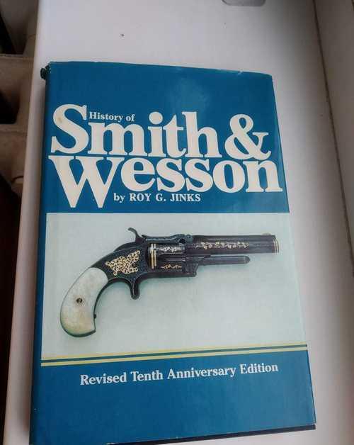 Книга История smith & Wesson by Roy G. Jinks