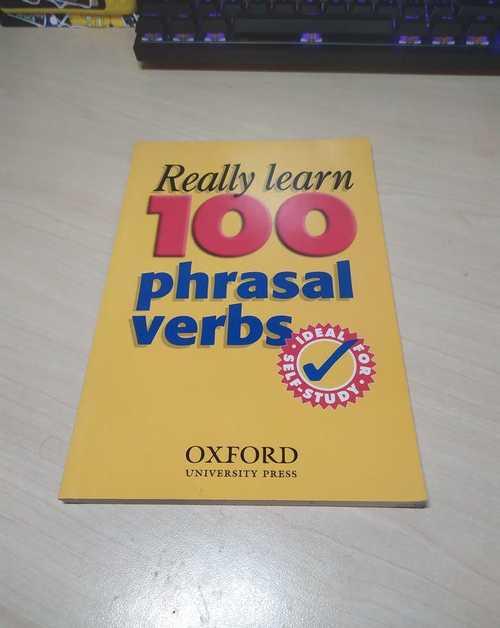 Really learn 100 phrasal verbs oxford