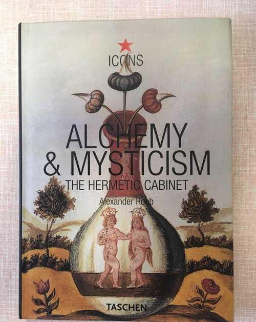 Roob Alexander Alchemy & Mysticism (англ.) Taschen