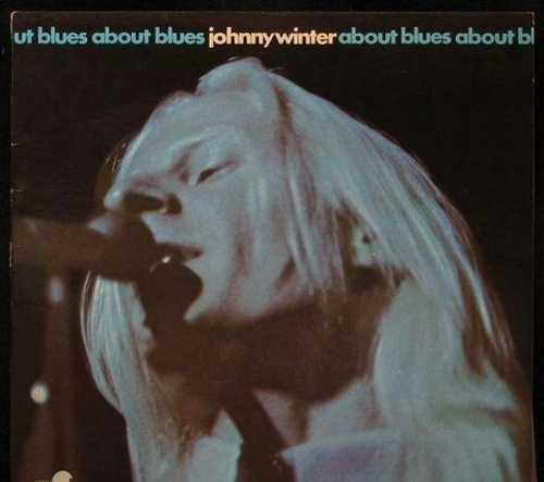 Пластинка Johnny Winter - About Blues '69