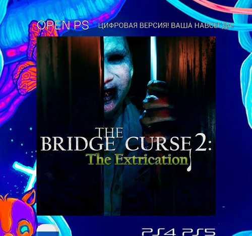 The Bridge Curse 2: The Extrication PS5 и PS4