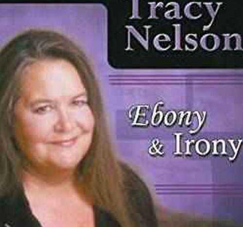 CD Tracy Nelson - Ebony Irony