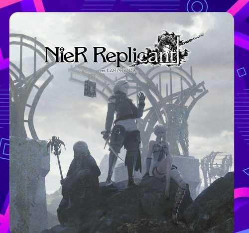 NieR Replicantver.1.22474487139 ps4 и ps5