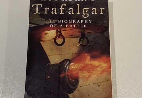 Roy Adkins Trafalgar Книга на английском