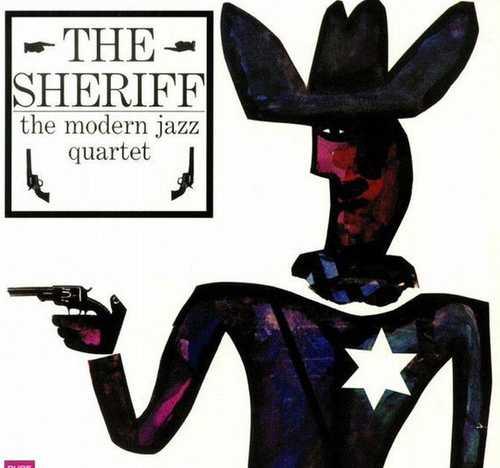 Виниловая пластинка Modern Jazz Quartet - The Sheriff (Analogue) (Limited Edition, Black Vinyl LP)