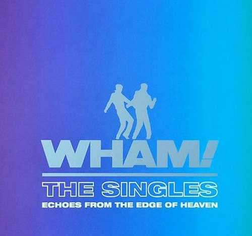 Виниловая пластинка wham - Singles: Echoes From The Edge Of Heaven (Blue Vinyl LP)