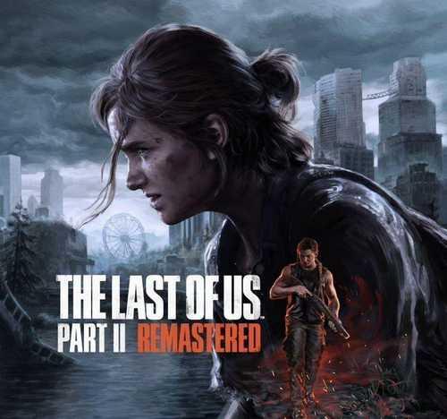 The Last of Us Part II Remastered PS5