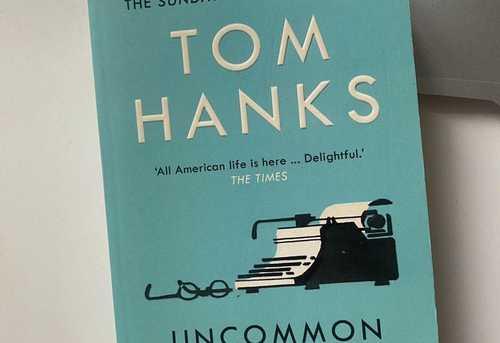 Книга на английском Uncommon Type Tom Hanks