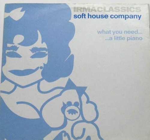 Soft House Company–What You Need /A Little Piano/В