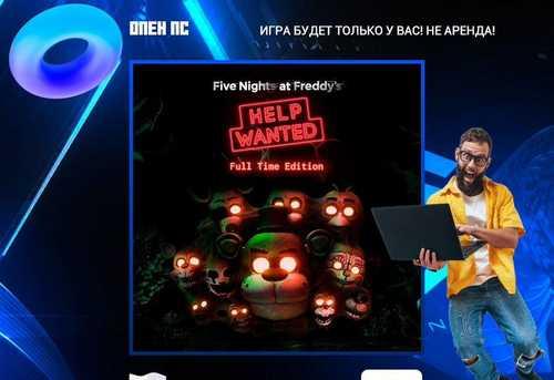 Five Nights AT Freddy's: Help Wanted - Full Time E