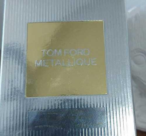 Парфюм Metallique Tom Ford 50 мл