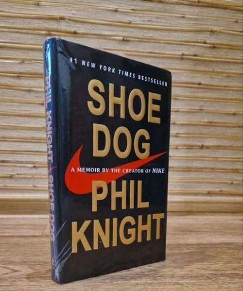 Shoe dog - Phil Knight (nike)