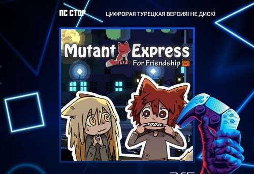 Mutant Express PS5