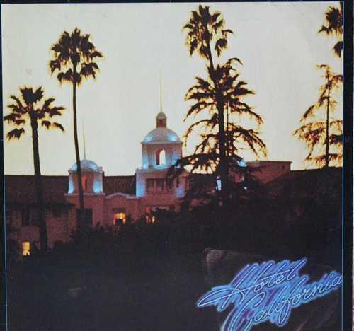 Eagles Hotel California фирменная пластинка