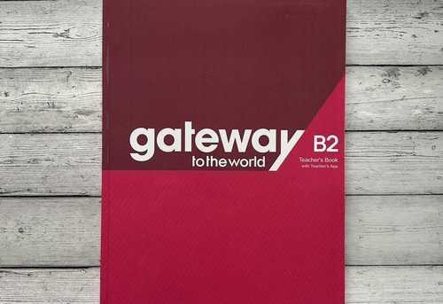 Gateway to the world B2 teacher's book новый