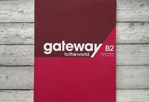 Gateway to the world B2 teacher's book новый