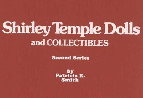 Книга Shirley Temple Dolls and Collectibles, Secon