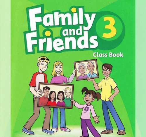 Family and friends 3 (1 издание) тетрадь учеюник