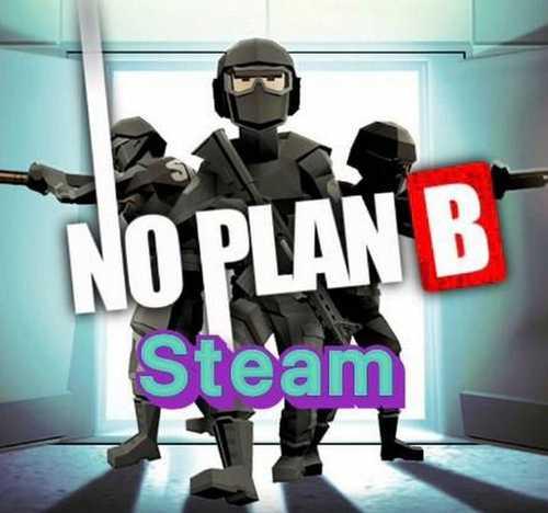 No Plan B - Игры Steam