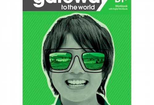 Gateway to the World B1+ Workbook and Digital Work