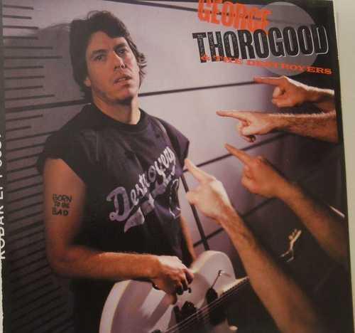 George Thorogood (LP) Born To Be Bad 1988 EEC