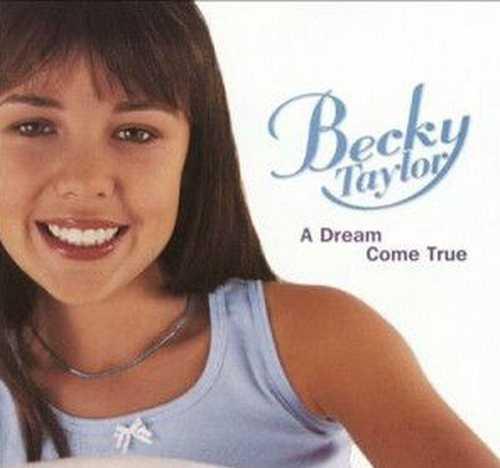 Becky Taylor - A Dream Come True (CD)