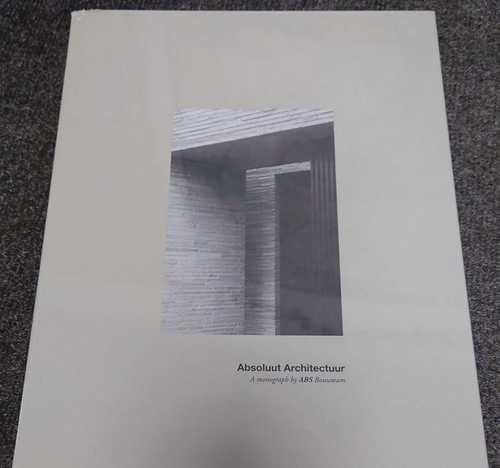 Книга Absolute Architecture by ABS Bouwteam