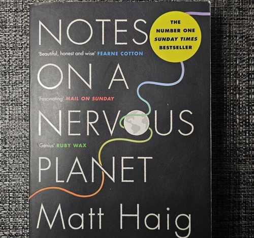 Книга " Notes on a nervous planet" Matt Haig