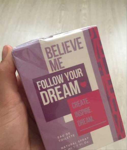 Туалетная вода Believe me Follow your dream