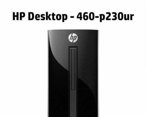 HP Desktop 460-p230ur