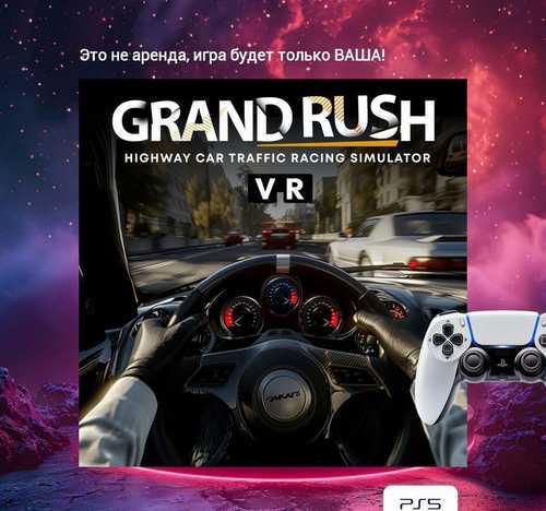 Grand Rush VR Highway Car Traffic Racing Simul PS5