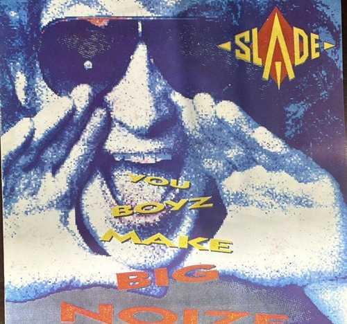 Lp- Slade - You boyz make big noize lyrics