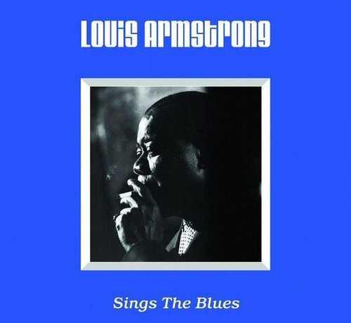 Виниловая пластинка Armstrong, Louis, Sings The Bl