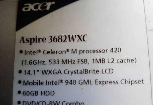 Acer Aspire 3682 WXC на запчасти