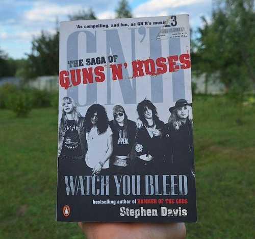 Watch You Bleed: The Saga of Guns N Roses Книга