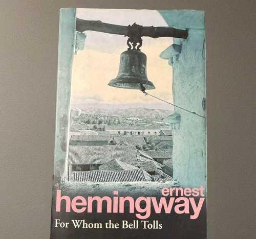 Ernest Hemingway For Whom the Bell Tolls